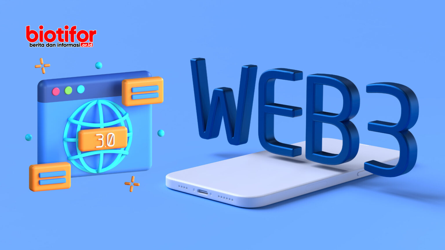 Memahami Apa Itu Web3: Mengungkap Masa Depan Internet - Biotifor