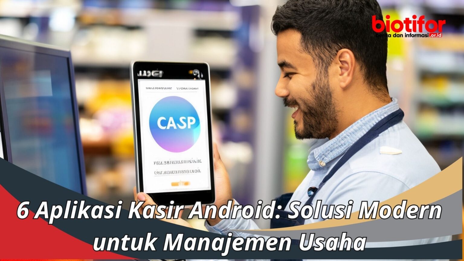6 Aplikasi Kasir Android: Solusi Modern untuk Manajemen Usaha