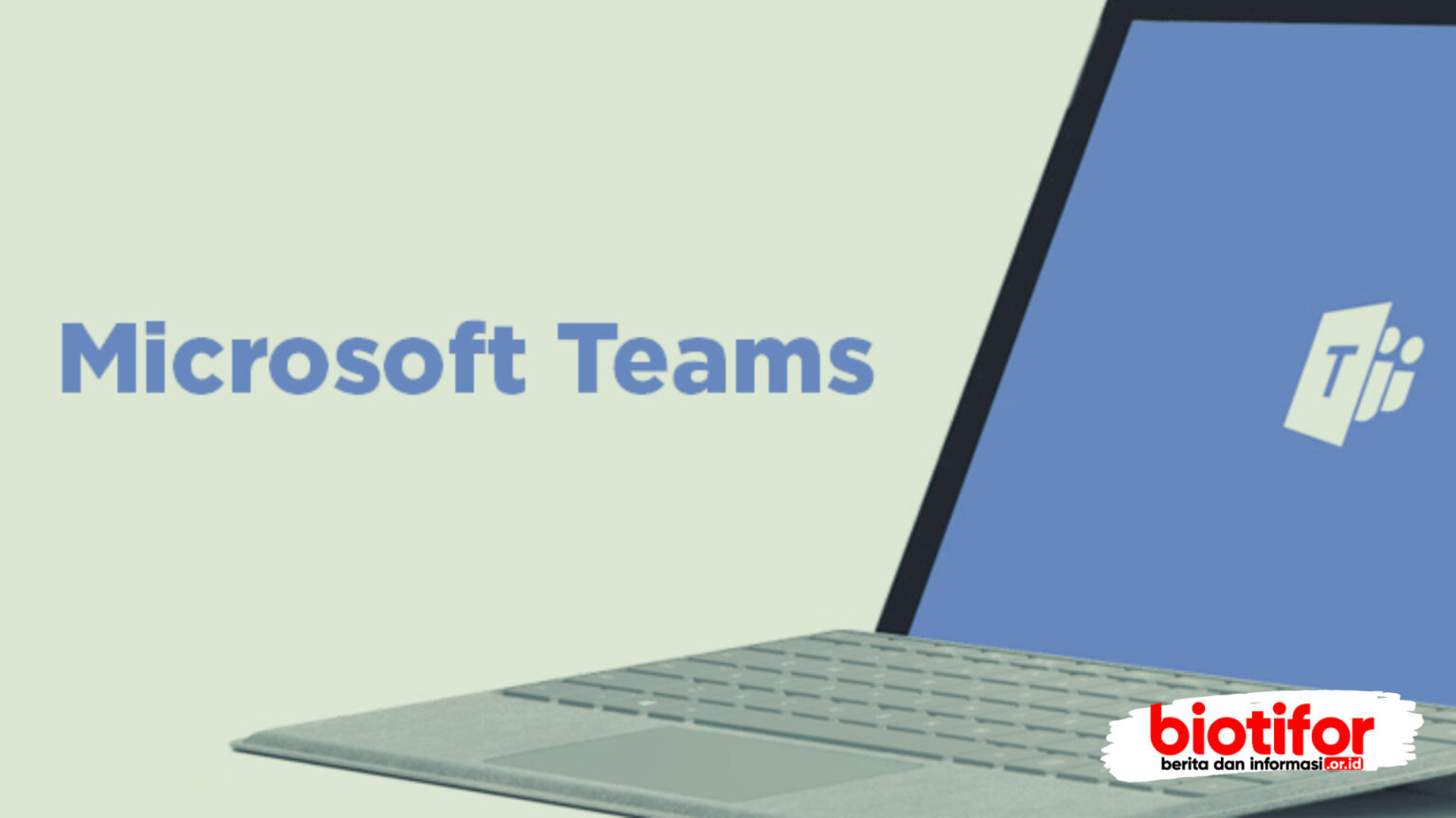 Tips Dan Cara Download Microsoft Teams Di Laptop - Biotifor