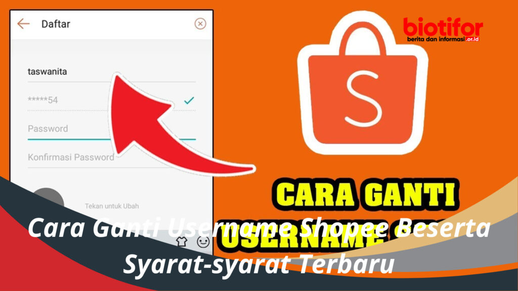 Cara Ganti Username Shopee Beserta Syarat-syarat Terbaru - Biotifor