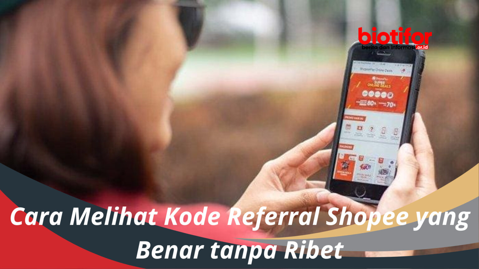 Cara Melihat Kode Referral Shopee yang Benar tanpa Ribet - Biotifor