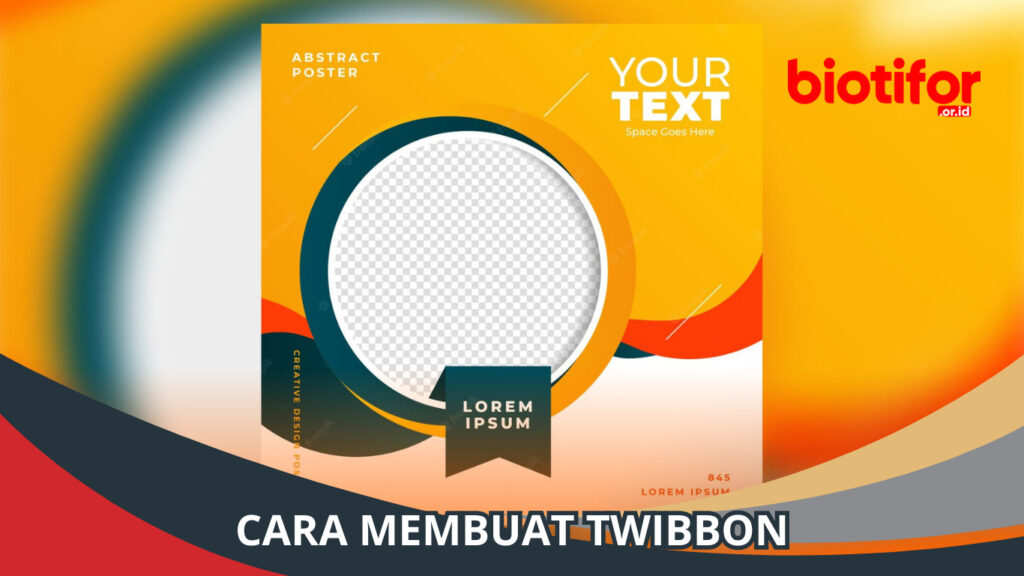 Cara Membuat Twibbon: Sentuhan Kreatif untuk Foto Profil - Biotifor