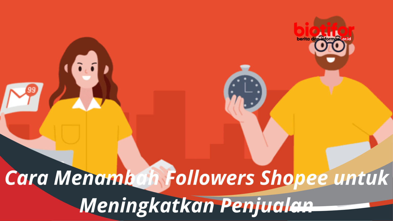 Cara Menambah Followers Shopee untuk Meningkatkan Penjualan - Biotifor
