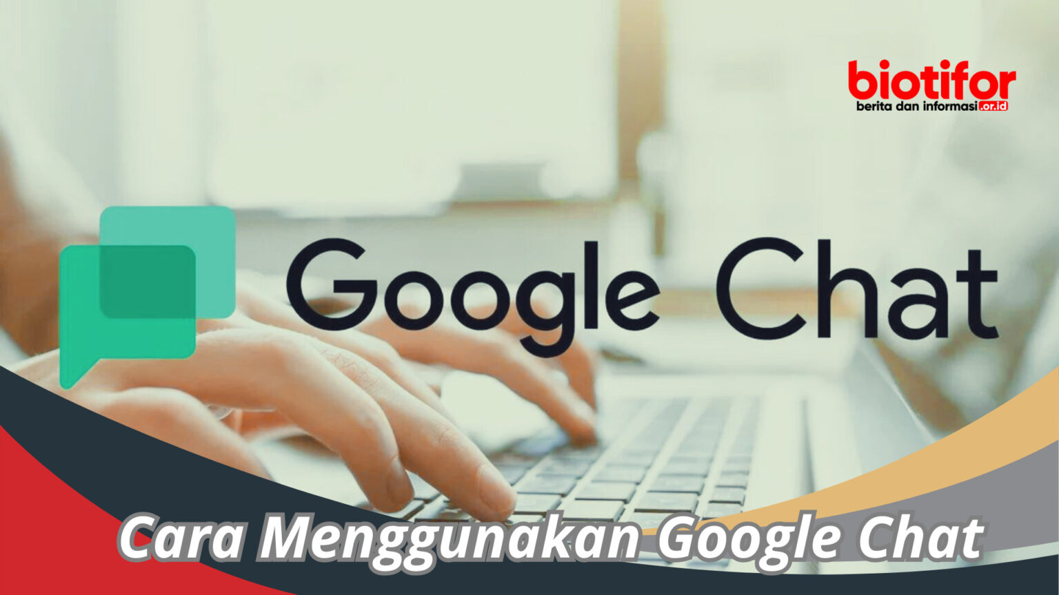 Cara Menggunakan Google Chat: Panduan Lengkap