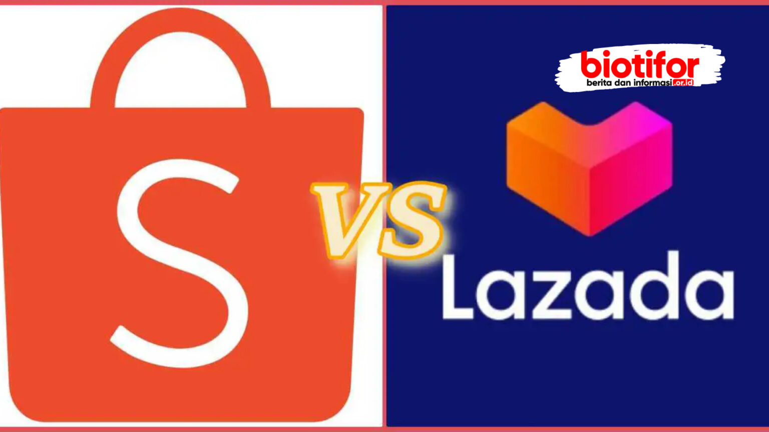 Perbedaan Lazada Dan Shopee Mana Yang Lebih Bagus Biotifor