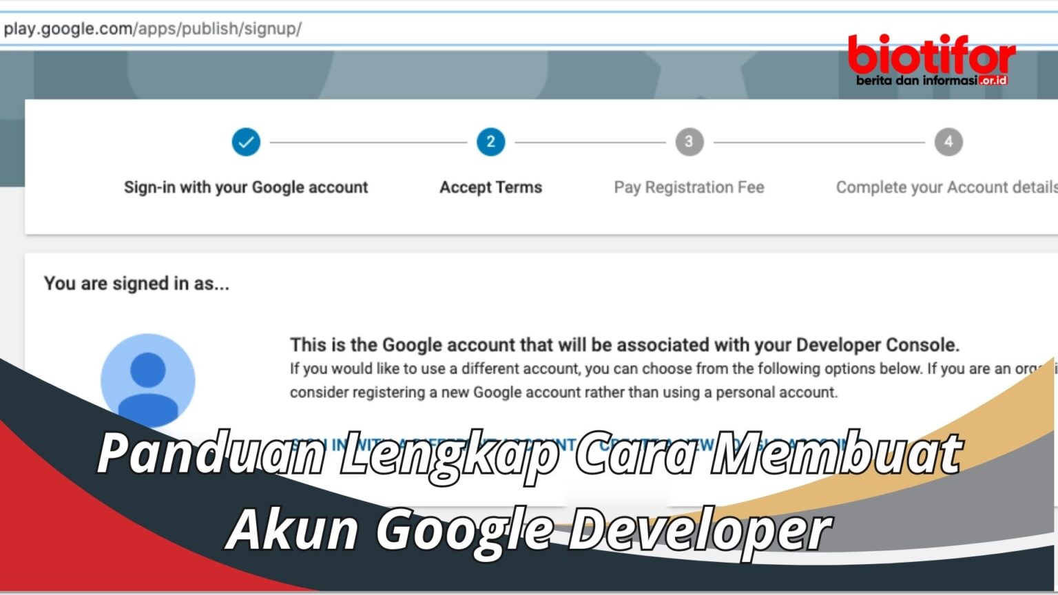 Panduan Lengkap Cara Membuat Akun Google Developer - Biotifor