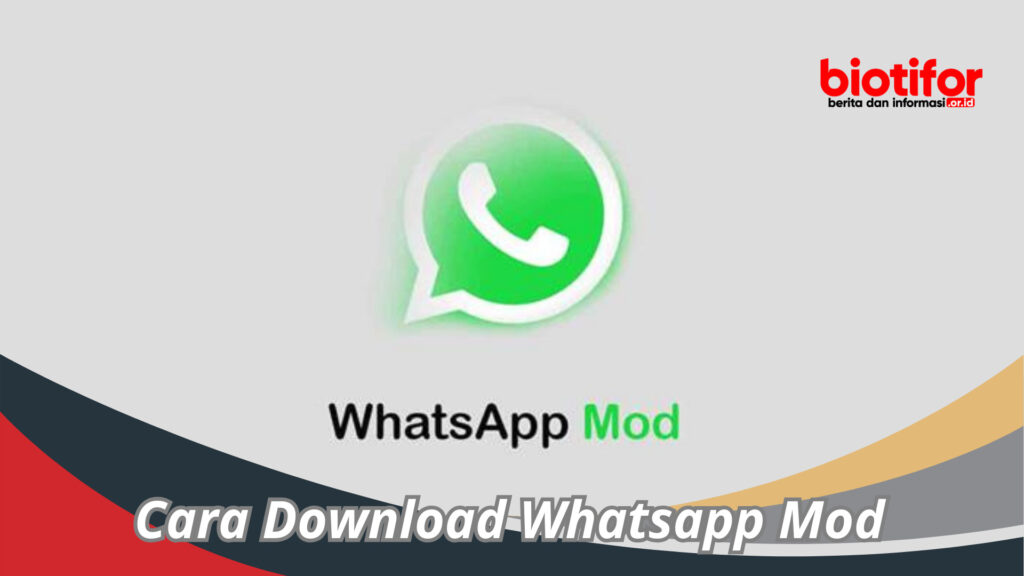Cara Download Whatsapp Mod : Tingkatkan Kustomisasi Anda