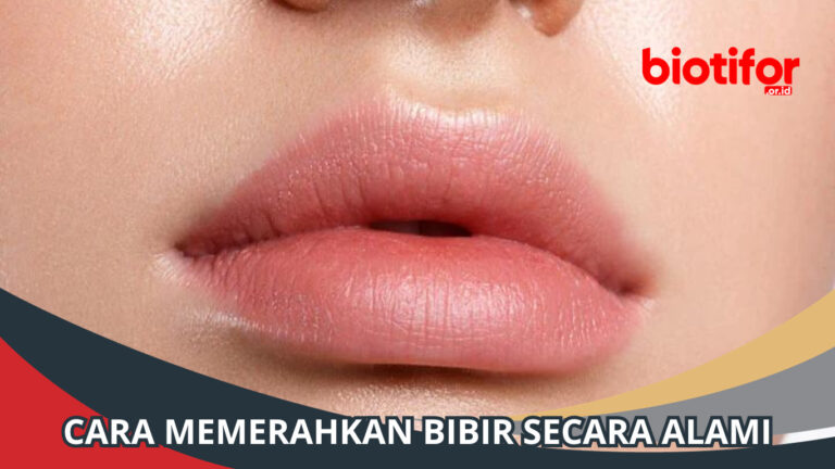 Cara Memerahkan Bibir Secara Alami, Ternyata Gampang! - Biotifor