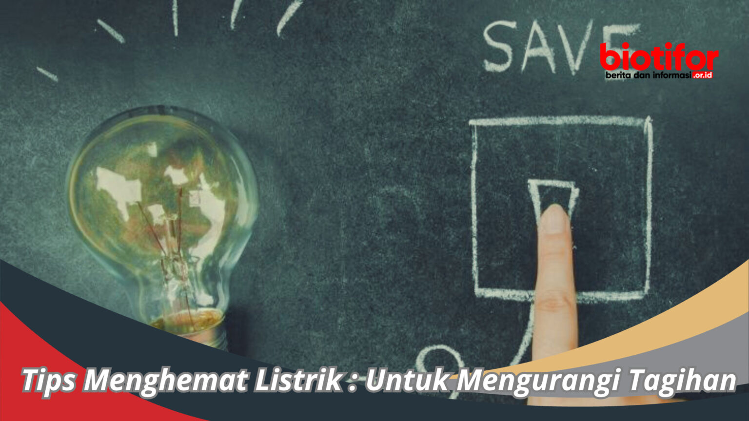 Tips Menghemat Listrik : Untuk Mengurangi Tagihan