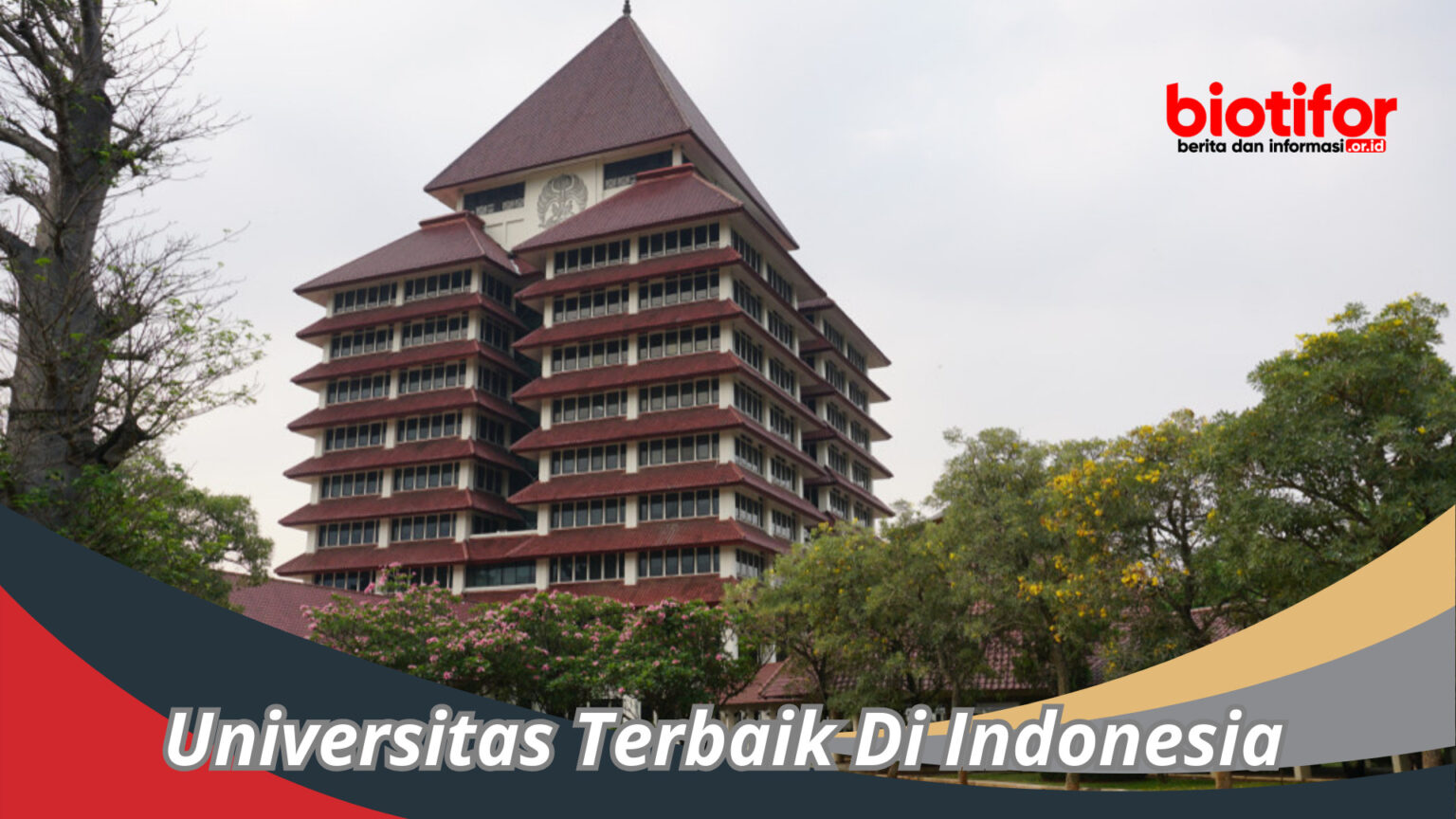 Universitas Terbaik Di Indonesia : Pilihan Terbaik Masa Depan