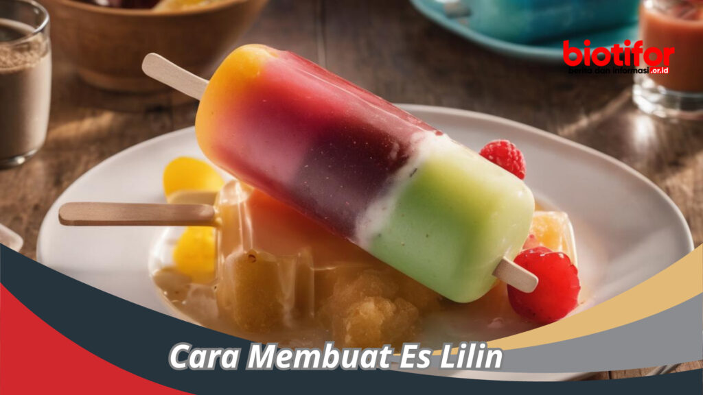Cara Membuat Es Lilin Yang Bikin Nagih, Gampang Banget! - Biotifor