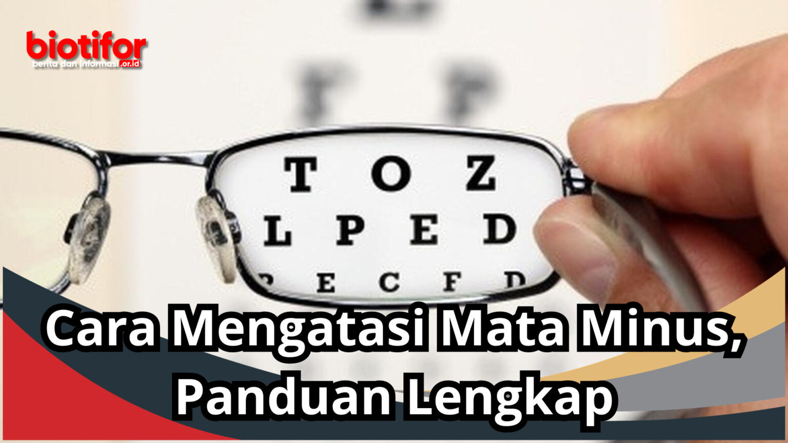 Cara Mengatasi Mata Minus, Panduan Lengkap - Biotifor