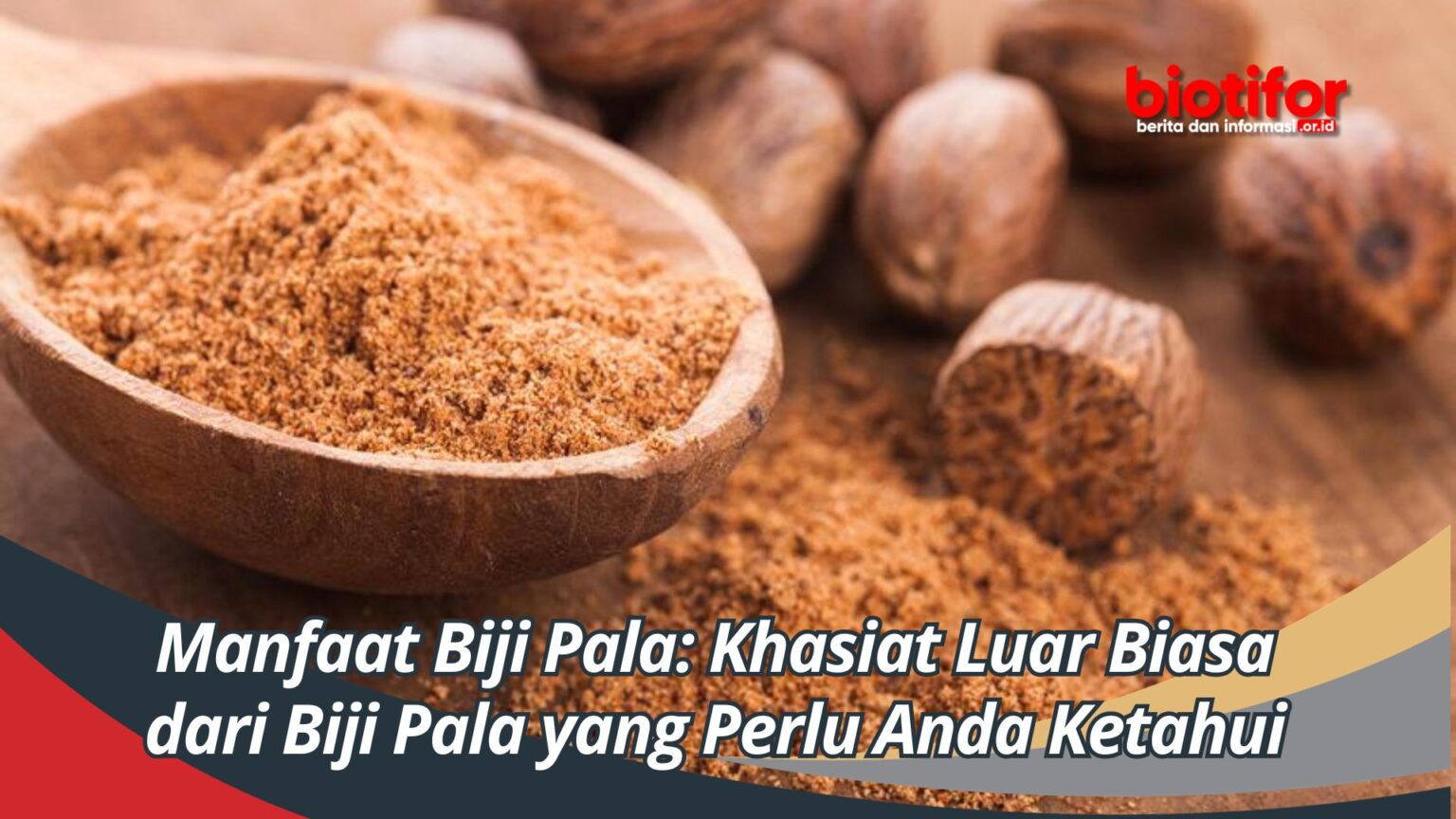 Manfaat Biji Pala: Khasiat Luar Biasa dari Biji Pala yang Perlu Anda ...