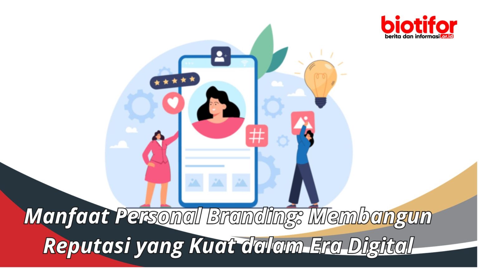 Manfaat Personal Branding: Membangun Reputasi yang Kuat dalam Era Digital