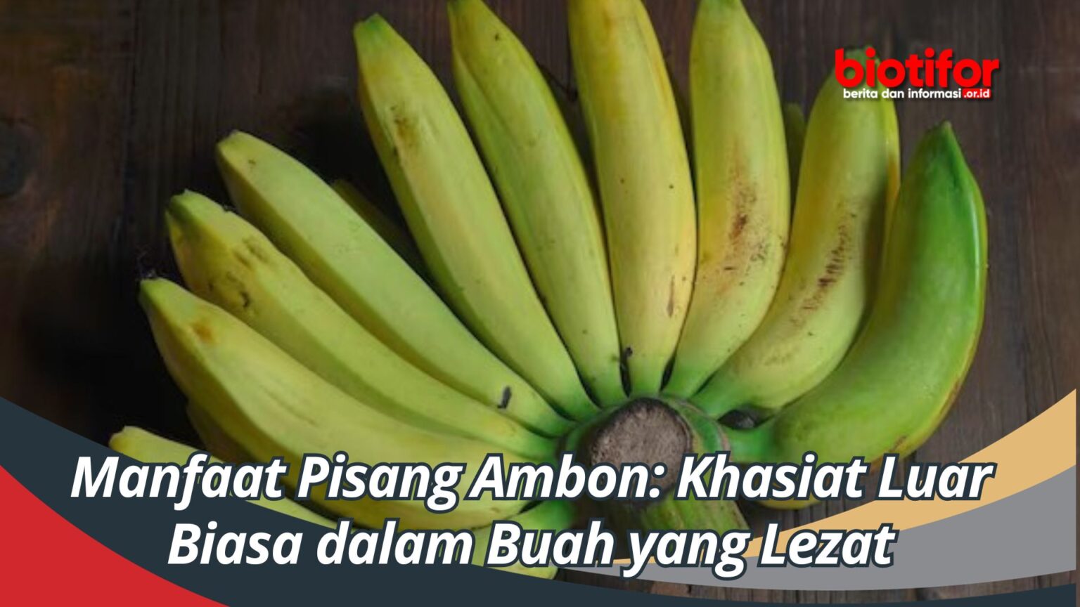 Manfaat Pisang Ambon: Khasiat Luar Biasa dalam Buah yang Lezat
