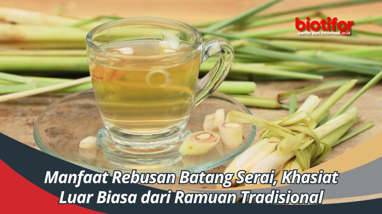 Manfaat Rebusan Batang Serai, Khasiat Luar Biasa dari Ramuan Tradisional