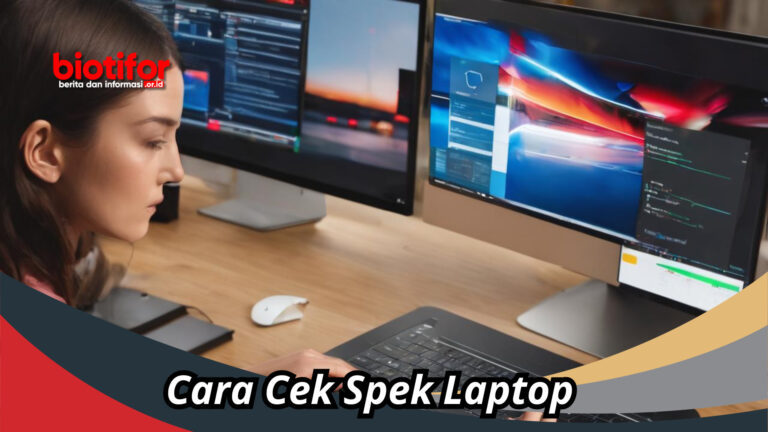 Cara Cek Spek Laptop Dan Langkah-Langkahnya