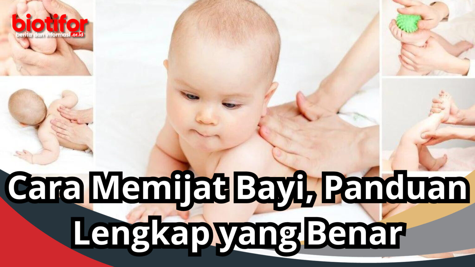 Cara Memijat Bayi, Panduan Lengkap yang Benar - Biotifor