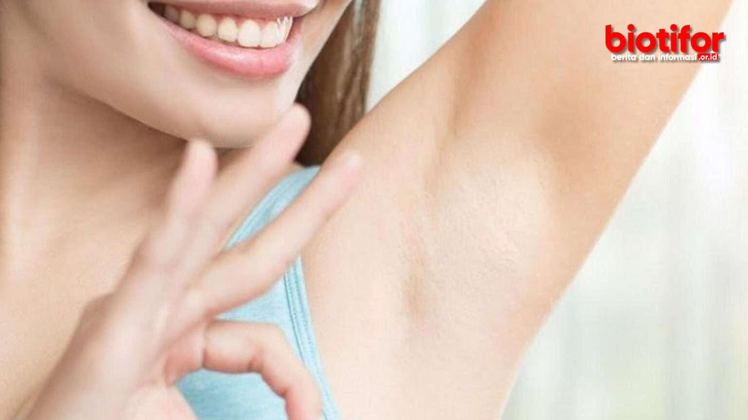 Cara Merawat Ketiak Dengan Mudah Dan Efektif - Biotifor