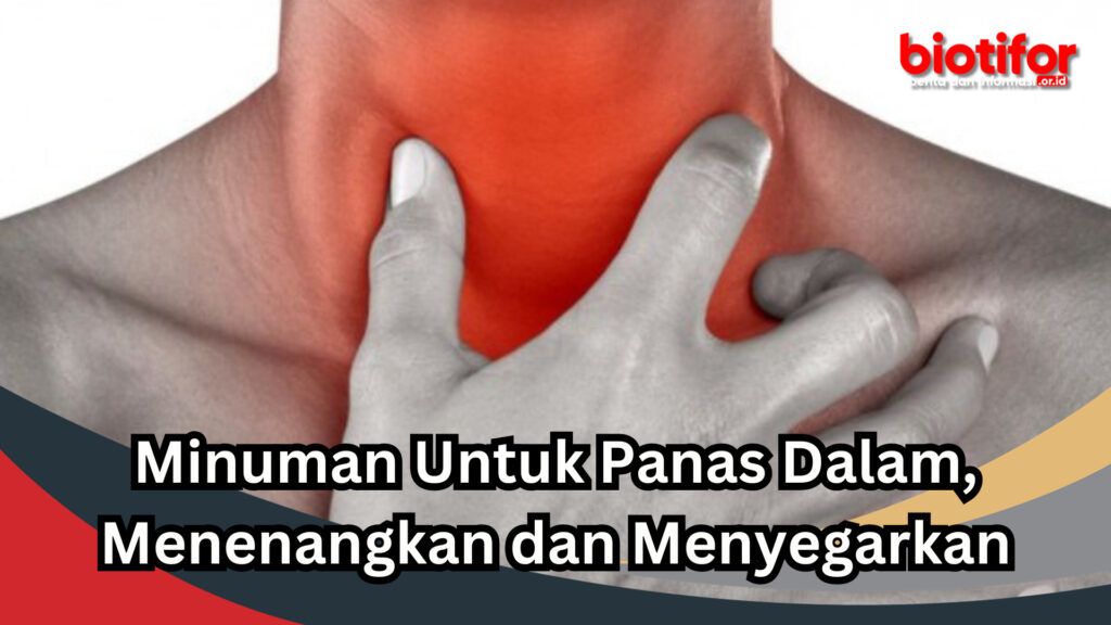 Minuman Untuk Panas Dalam, Menenangkan dan Menyegarkan - Biotifor