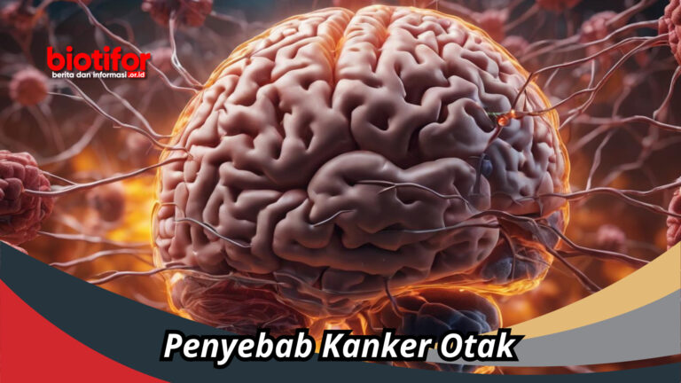 Penyebab Kanker Otak : Ancaman Yang Perlu Diwaspadai - Biotifor