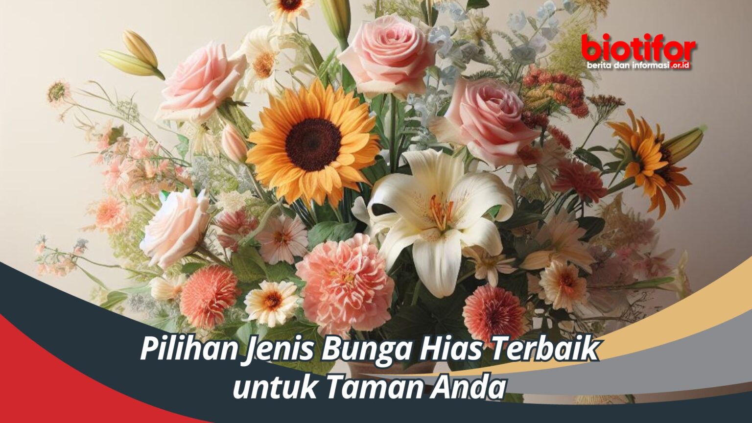 Pilihan Jenis Bunga Hias Terbaik untuk Taman Anda - Biotifor