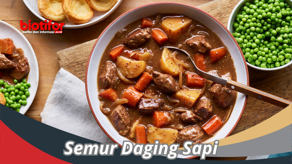 Resep Semur Daging Sapi, Masakan Khas Indonesia Yang Penuh Manfaat ...